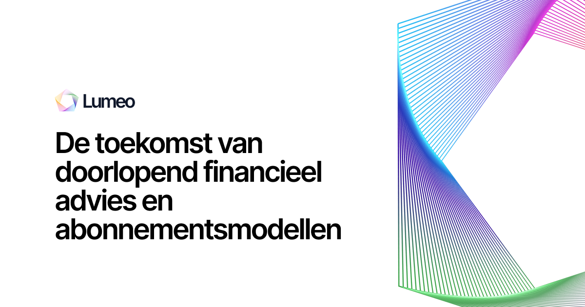 De toekomst van doorlopend financieel advies en abonnementsmodellen